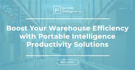 Boost Your Warehouse Efficiency With Portable Intelligence Productivity Solutions Portable