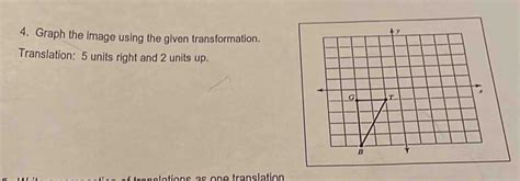 Solved Graph The Image Using The Given Transformation Translation 5 Units Right And 2 Units