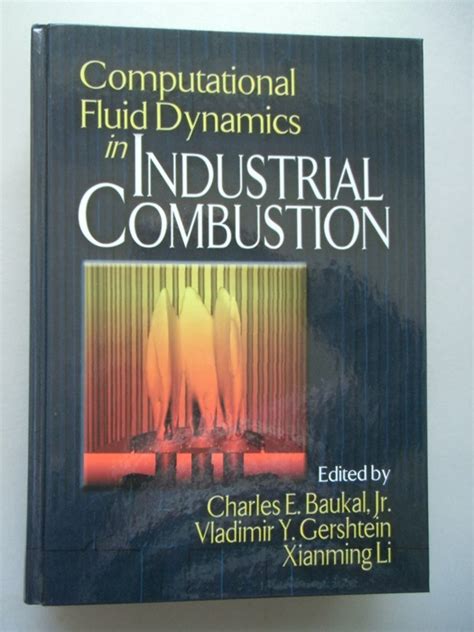 Computational Fluid Dynamics In Industrial Combustion 2001 Verbrennung 2001