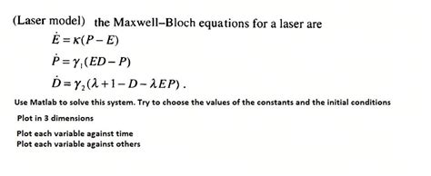 Solved Laser Model The Maxwell Bloch Equations For A Laser
