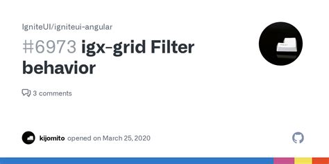 Igx Grid Filter Behavior · Issue 6973 · Igniteuiigniteui Angular · Github