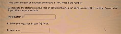 Solved Nine Times The Sum Of A Number And Twelve Is 144