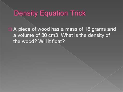 Density Density Is The Relationship Between An Objects