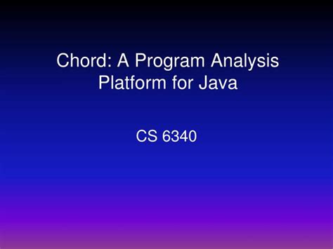 Ppt Chord A Program Analysis Platform For Java Powerpoint