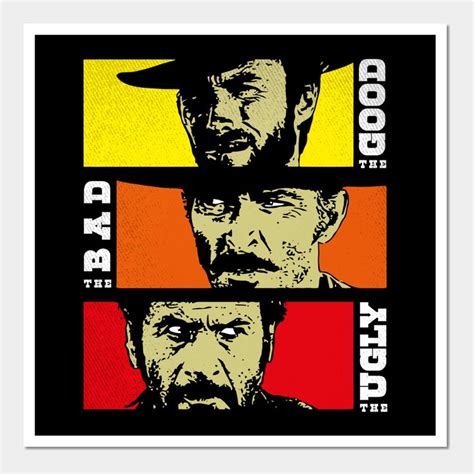 Good Bad Ugly By Teeweb Cult Movie Art Being Ugly Spaghetti Western