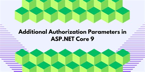 Additionalauthorizationparameters In Aspnet Core 9
