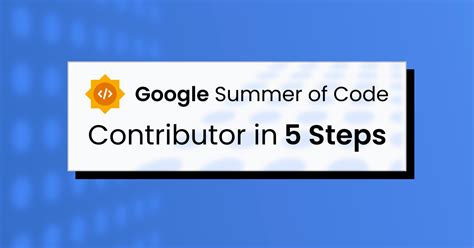 How To Become A Gsoc Contributor In 5 Steps