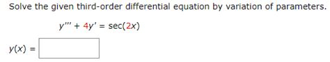 Solved Solve The Given Third Order Differential Equation By