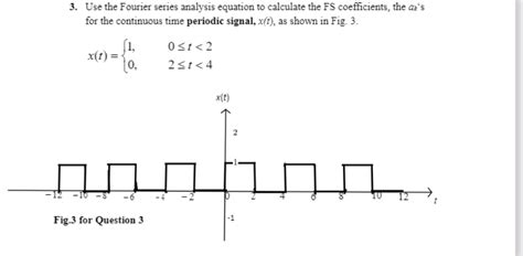 Solved Use The Fourier Series Analysis Equation To Calculate