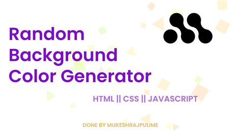 Random Background Color Generator Using Html Css Javascript Done By Mukeshrajpulime