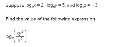 Solved Suppose Logex 2 Loga 5 And Log Z 3 Find The Chegg Com