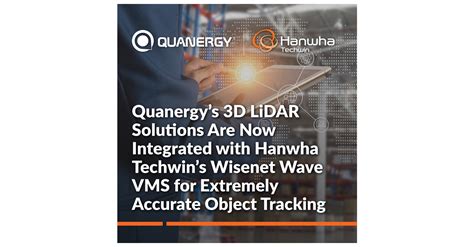 Quanergys 3d Lidar Solutions Are Now Integrated With Hanwha Techwins