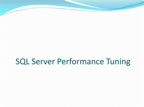 Ppt Sql Server Performance Tuning Powerpoint Presentation Free Download Id