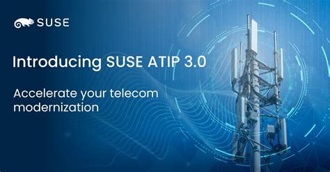 Suse Atip 3 0 Introduces Enhancements For Telco Operations Itops Times