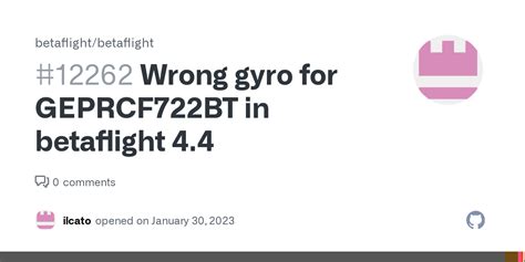 Wrong Gyro For Geprcf722bt In Betaflight 44 · Issue 12262