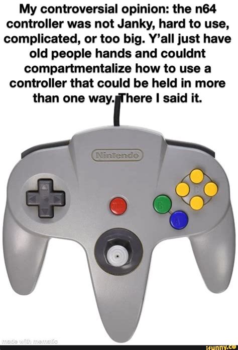 My Controversial Opinion The Controller Was Not Janky Hard To Use Complicated Or Too Big Y