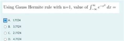 solved using gauss hermite rule with n 1 ﻿value of