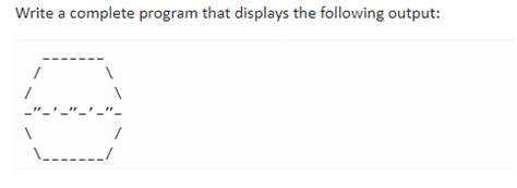 Solved Write A Complete Program That Generates The Following Chegg