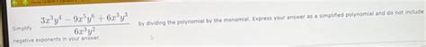 Solved 3x3y4−9x5y66x3y3 By Dividing The Polynomial By The