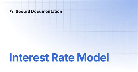 Interest Rate Model Securd Documentation