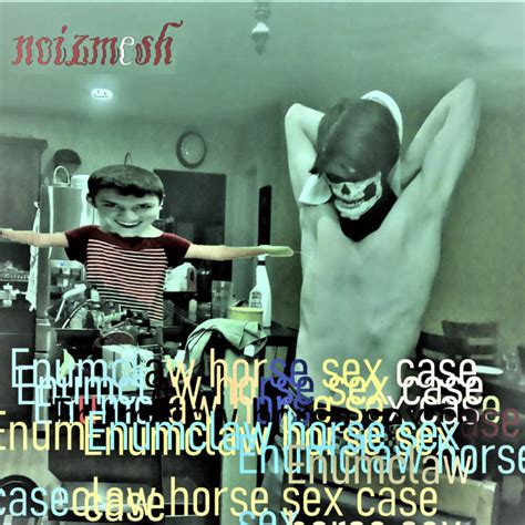 Enumclaw Horse Sex Case Noizmesh