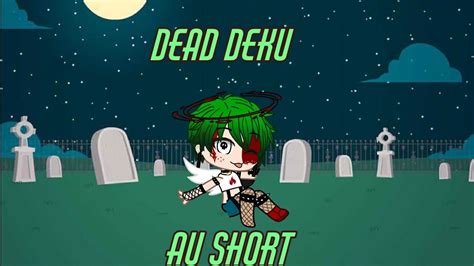 Dead Deku Au Read Description Youtube
