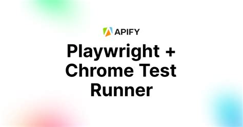 playwright chrome test runner · template · apify