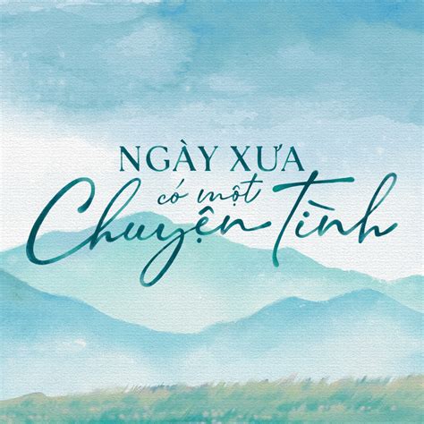 Phim Ngày Xưa Có Một Chuyện Tình