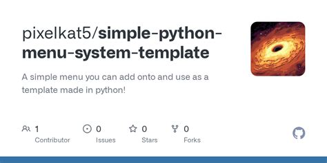 Github Pixelkat5simple Python Menu System Template A Simple Menu You Can Add Onto And Use As