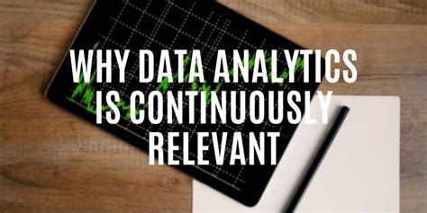 Why Data Analytics Is Continuously Relevant Dynagrace Enterprises