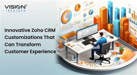 Innovative Zoho Crm Customizations That Can Transform Customer Experience
