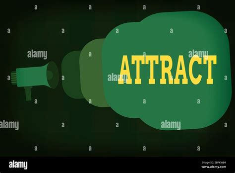 Text Sign Showing Attract Business Photo Showcasing To Draw By A Physical Force Causing Or
