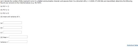 solved let x denote the number of bits received in error in