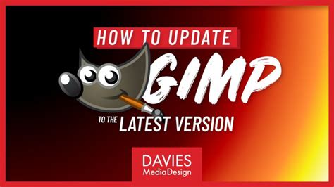 How To Update Gimp To The Latest Version Davies Media Design