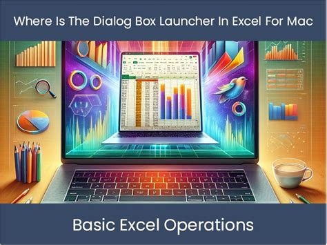 Excel Tutorial Where Is The Dialog Box Launcher In Excel For Mac