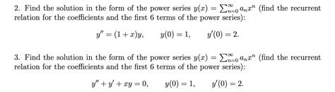 Solved Find The Solution In The Form Of The Power Series