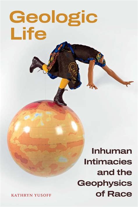 Geologic Lifeinhuman Intimacies And The Geophysics Of Race Books Gateway Duke University Press