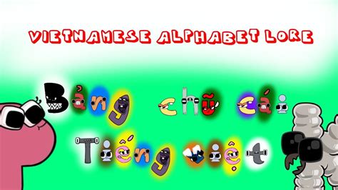 Vietnamese Alphabet Lore Youtube