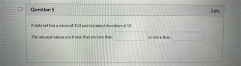 Solved Question 4 A Data Set Has Maximum Value Of 200 And