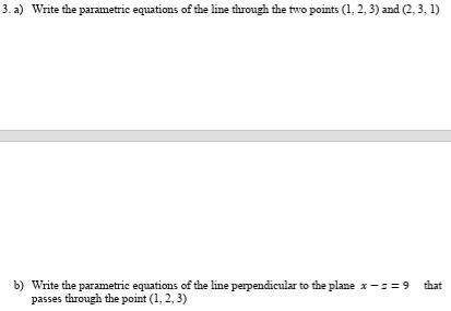 Solved A Write The Parametric Equations Of The Line Chegg