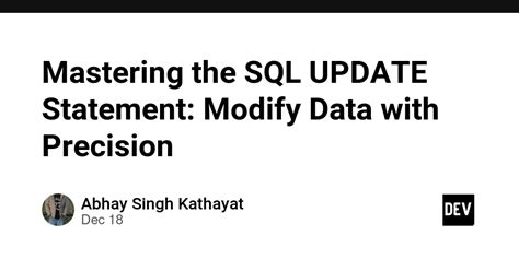 Mastering The Sql Update Statement Modify Data With Precision Dev Community