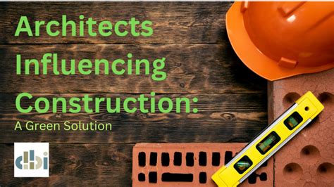 Architects Influencing Construction A Green Solution 1