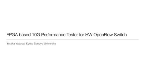 Fpga Based 10g Performance Tester For Hw Openflow Switch Pdf