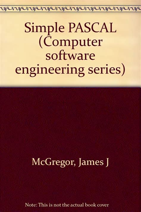 Simple Pascal Computer Software Engineering Series Mcgregor James J 9780914894728 Amazon