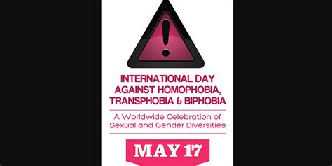 On May 17th International Day Against Homophobia Transphobia And