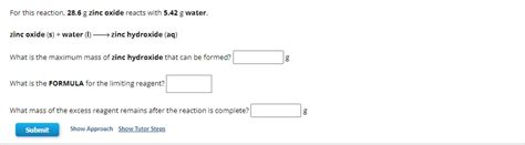 Solved For This Reaction 286 G Zinc Oxide Reacts With 542