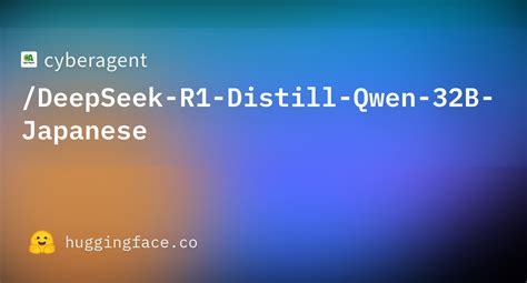 Readme Md Cyberagent Deepseek R Distill Qwen B Japanese At Main
