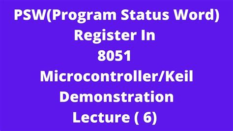 Pswprogram Status Word Register In 8051keil Demonstration Youtube