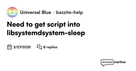 Need To Get Script Into Libsystemdsystem Sleep Universal Blue