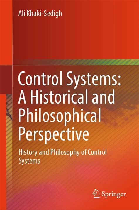 Control Systems A Historical And Philosophical Perspective Book By Ali Khaki Sedigh Apac